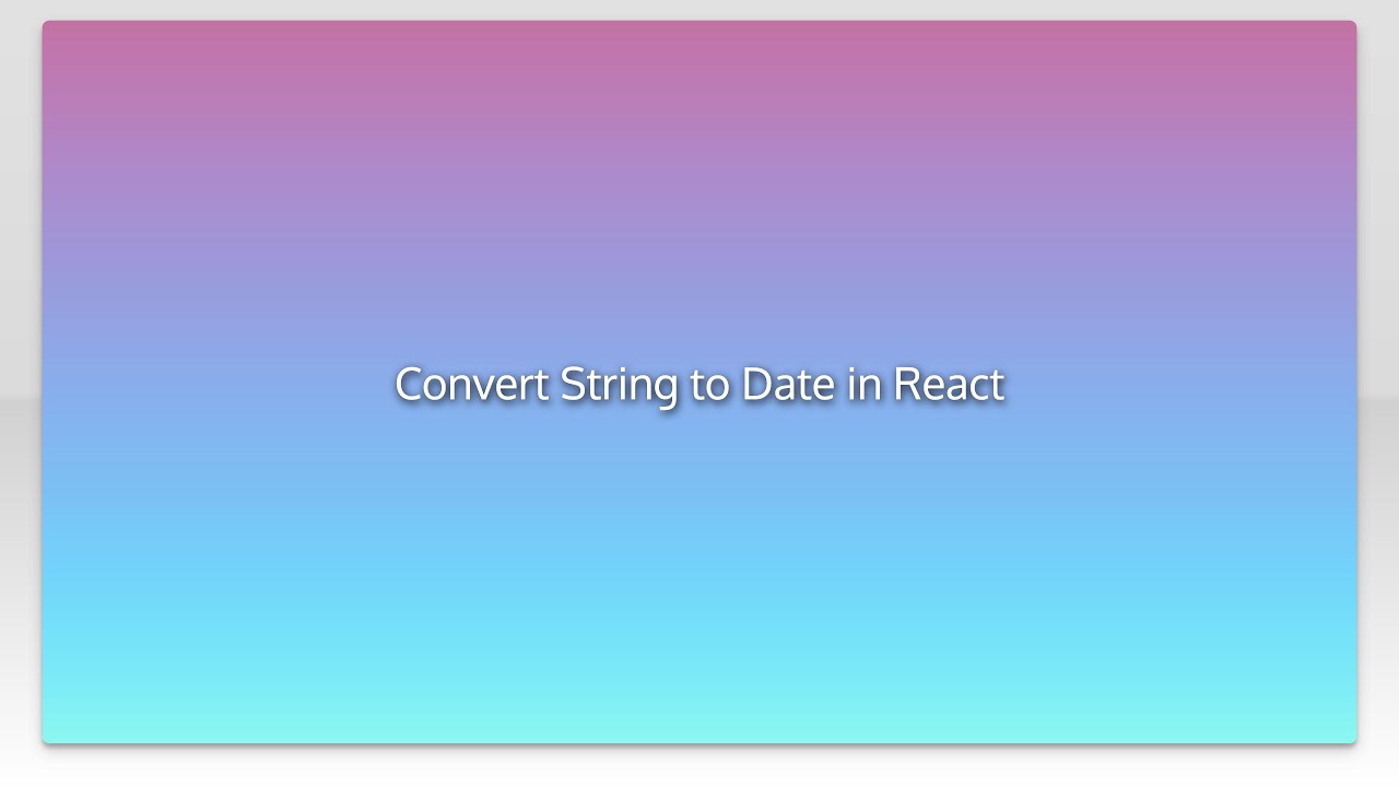 Convert String to Date in React
