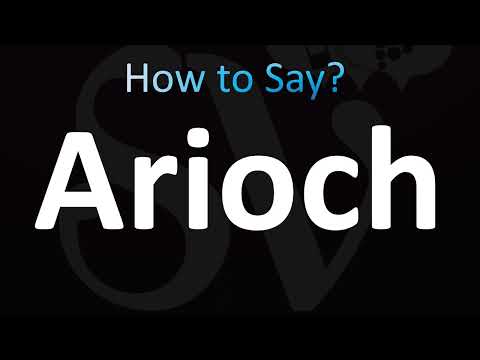 How to Pronounce Arioch (BIBLE)