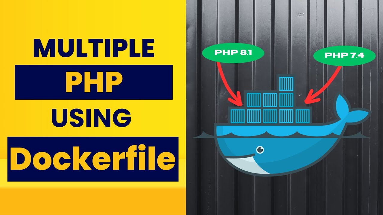 Run multiple PHP versions with docker containers, using Dockerfile
