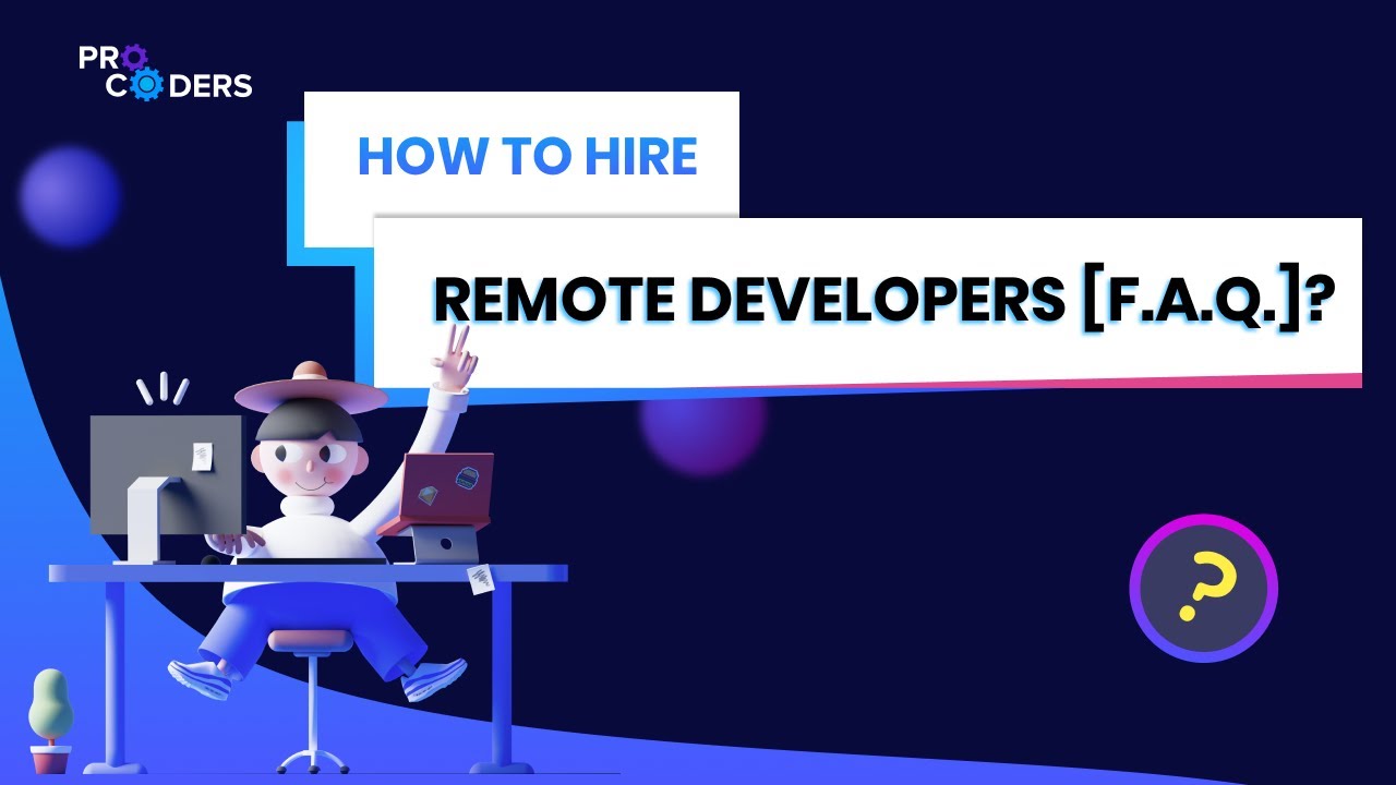 How to Hire Remote Developers