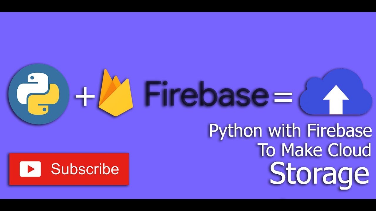 Python with Firebase To make a Cloud Storage