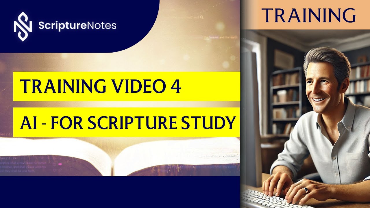 Scripture Notes 2025 Training 4 – Studying with Daniel the AI Assistant