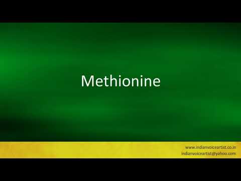 Pronunciation of the word(s) "Methionine".