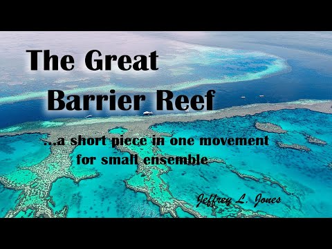 The Great Barrier Reef – Jeffrey L. Jones, Composer