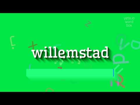 How to say "willemstad"! (High Quality Voices)