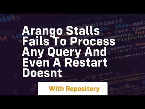 arango stalls fails to process any query and even a restart doesnt