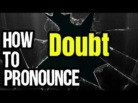 How To Pronounce Doubt? (CORRECTLY) Meaning & Pronunciation