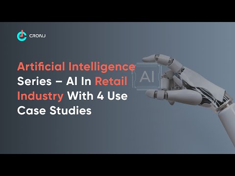 Artificial Intelligence in Retail Industry - Benefits and Use Cases of AI in Retail