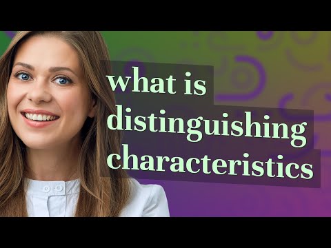 Distinguishing characteristics | meaning of Distinguishing characteristics
