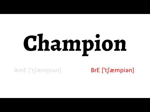 How to Pronounce champion in American English and British English