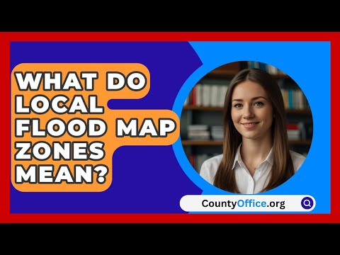 What Do Local Flood Map Zones Mean? - CountyOffice.org
