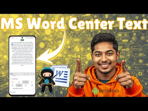 How To Align Text In Center In MS Word On Mobile - Detailed Tutorial