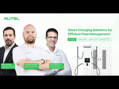 Autel Webinar | Efficient Fleet Management with Smart Charging Solutions