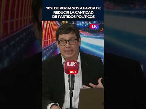70% de PERUANOS a favor de reducir la cantidad de PARTIDOS POLÍTICOS | #DelHechoAlDicho #shorts