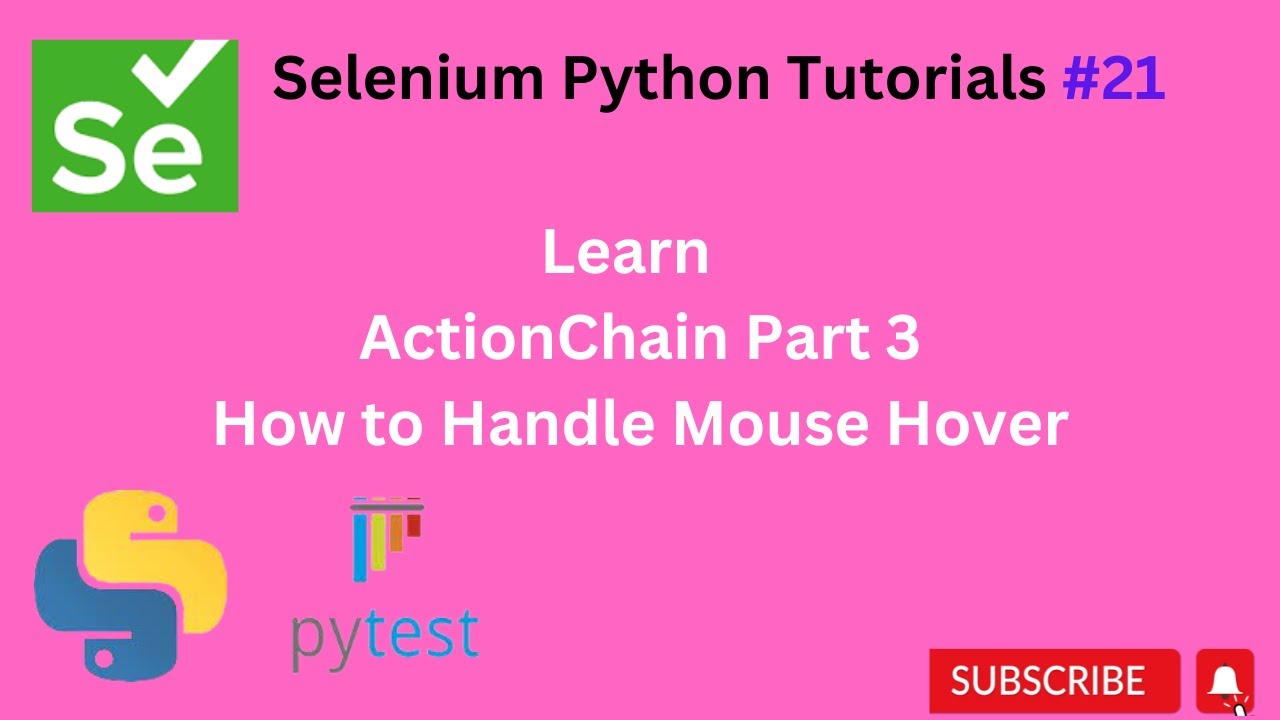 #Tutorials 21 || Mouse Hover || Action chain part 3 || Selenium Python
