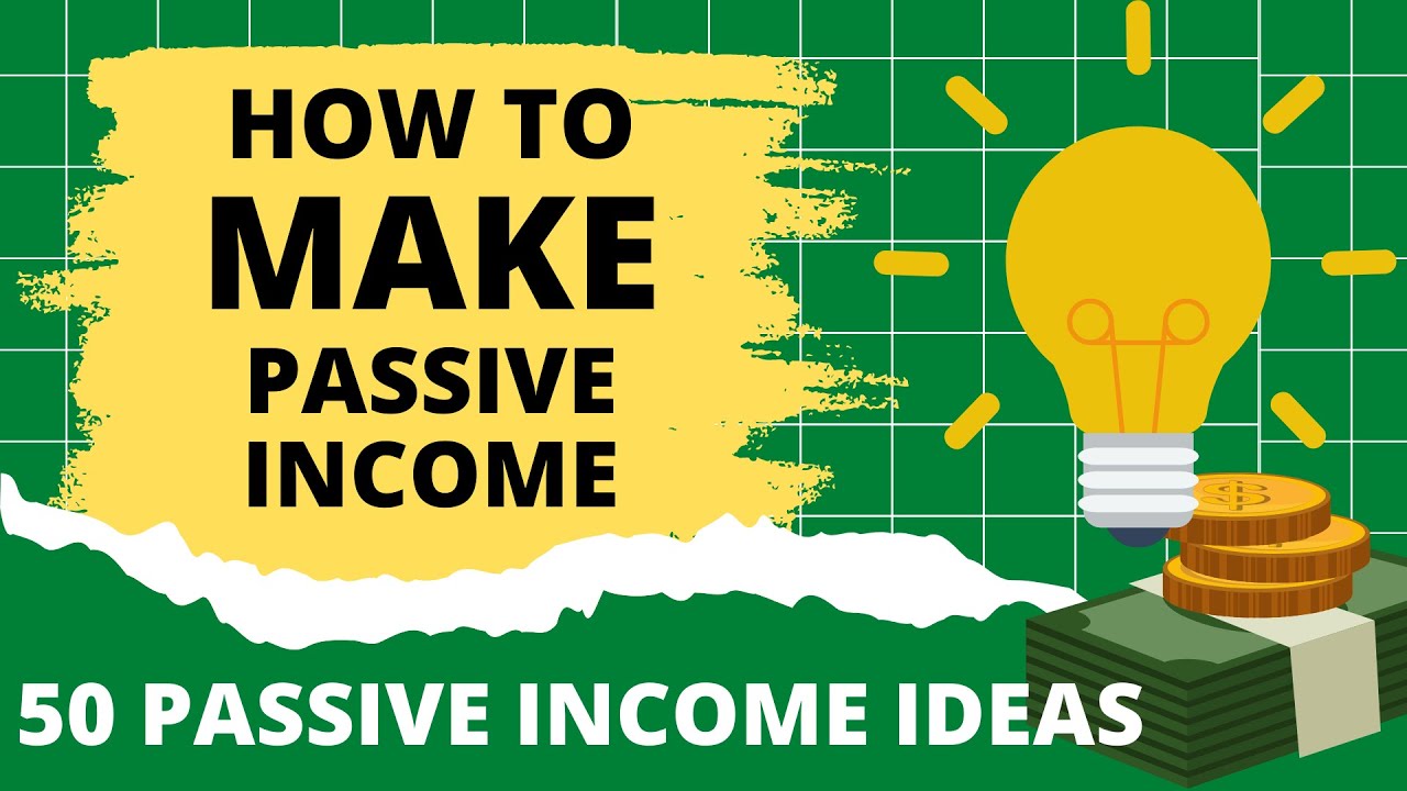 How to Make Passive Income! - Get Passive Income Ideas