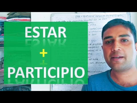 What does "Estar + Participio" mean in Spanish? | Uses of Estar + Participio