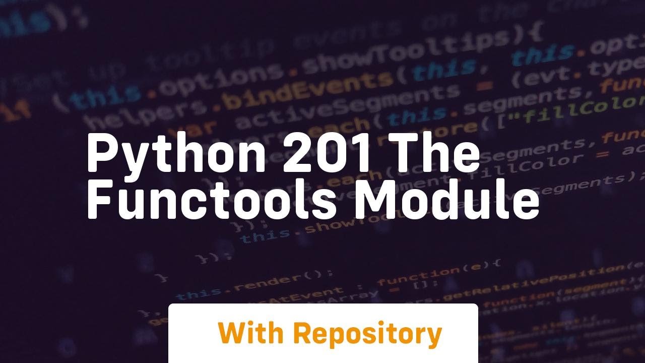 Python 201 the functools module