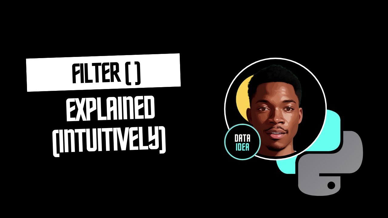 Python Filter Function Intuitively Explained