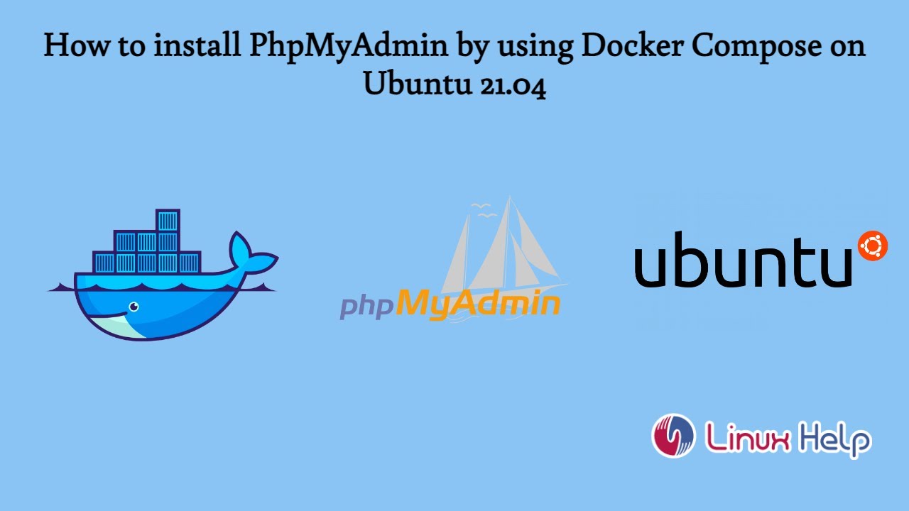 How to install PhpMyAdmin by using Docker Compose on Ubuntu 21.04