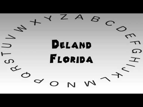 How to Say or Pronounce USA Cities — Deland, Florida
