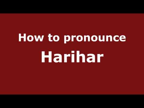 How to Pronounce Harihar - PronounceNames.com