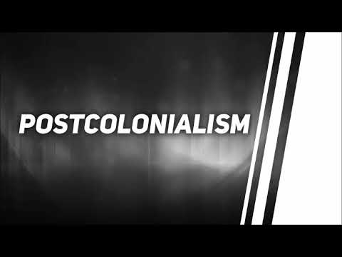 POSTCOLONIALISM - Meaning, Definition, and Explanation