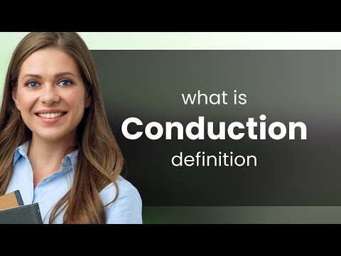 Conduction | what is CONDUCTION definition