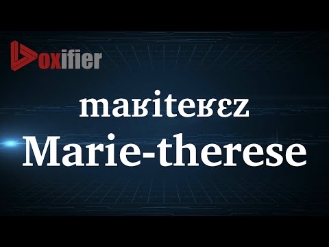How to Pronunce Marie-Therese in French - Voxifier.com