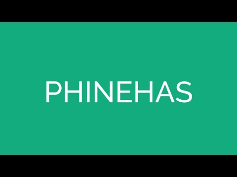 How To Pronounce Phinehas