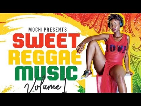 DJ MOCHI BAYBEE - SWEET REGGAE MUSIC VOL 1
