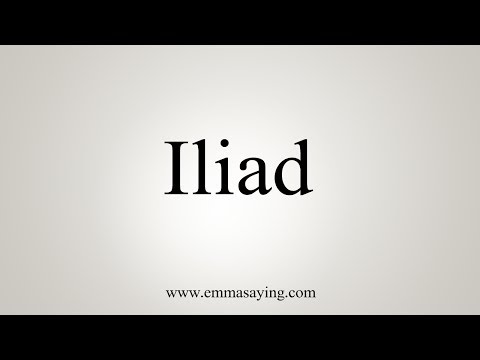 How To Pronounce Iliad