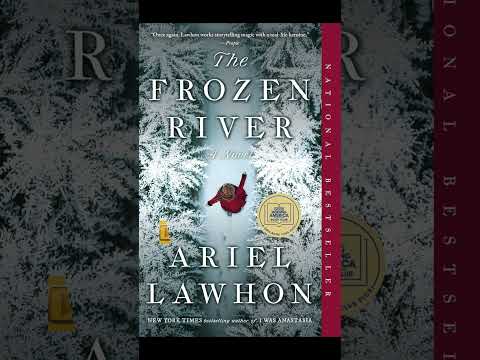 The Frozen River by Ariel Lawhon Overview NEW YORK TIMES BESTSELLER • NPR BOOK OF THE YEAR