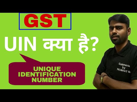 UIN Number Under GST | Unique Identification Number of GST | Goods and Services Tax | GST UIN