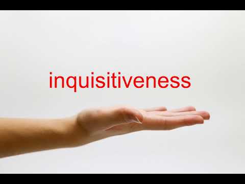 How to Pronounce inquisitiveness - American English