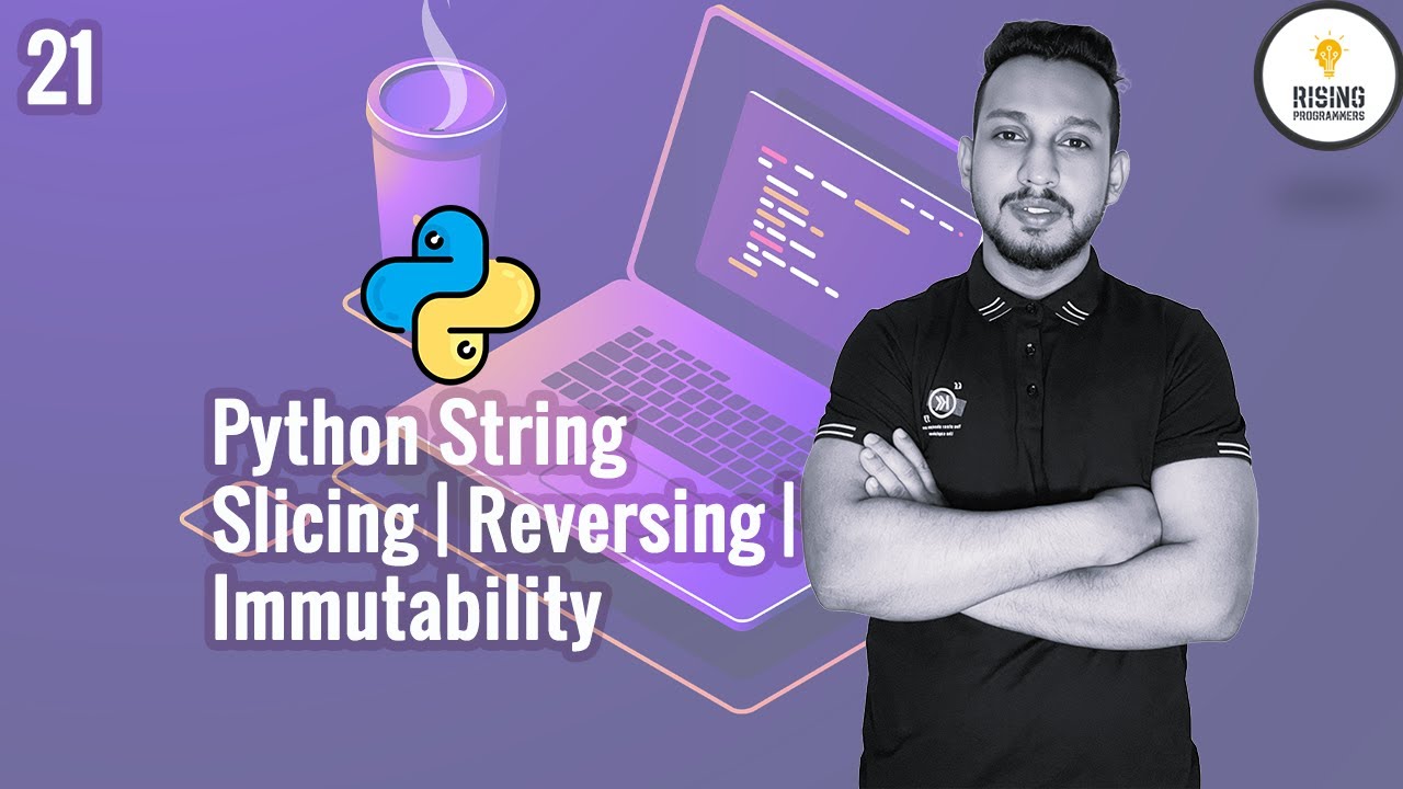 Python Bangla Tutorial 21 | Python String | Slicing a String | Reversing a String | Immutability
