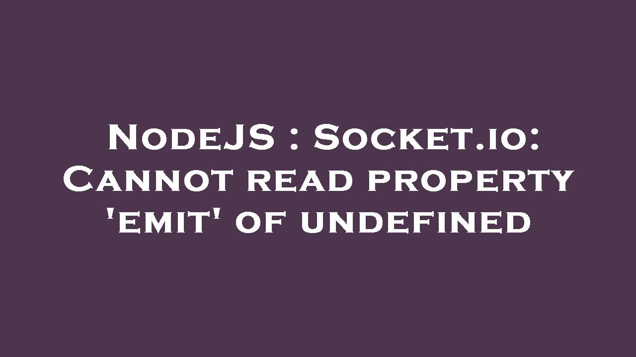 NodeJS : Socket.io: Cannot read property 'emit' of undefined
