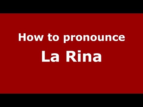How to pronounce La Rina (Colombia/Colombian Spanish) - PronounceNames.com