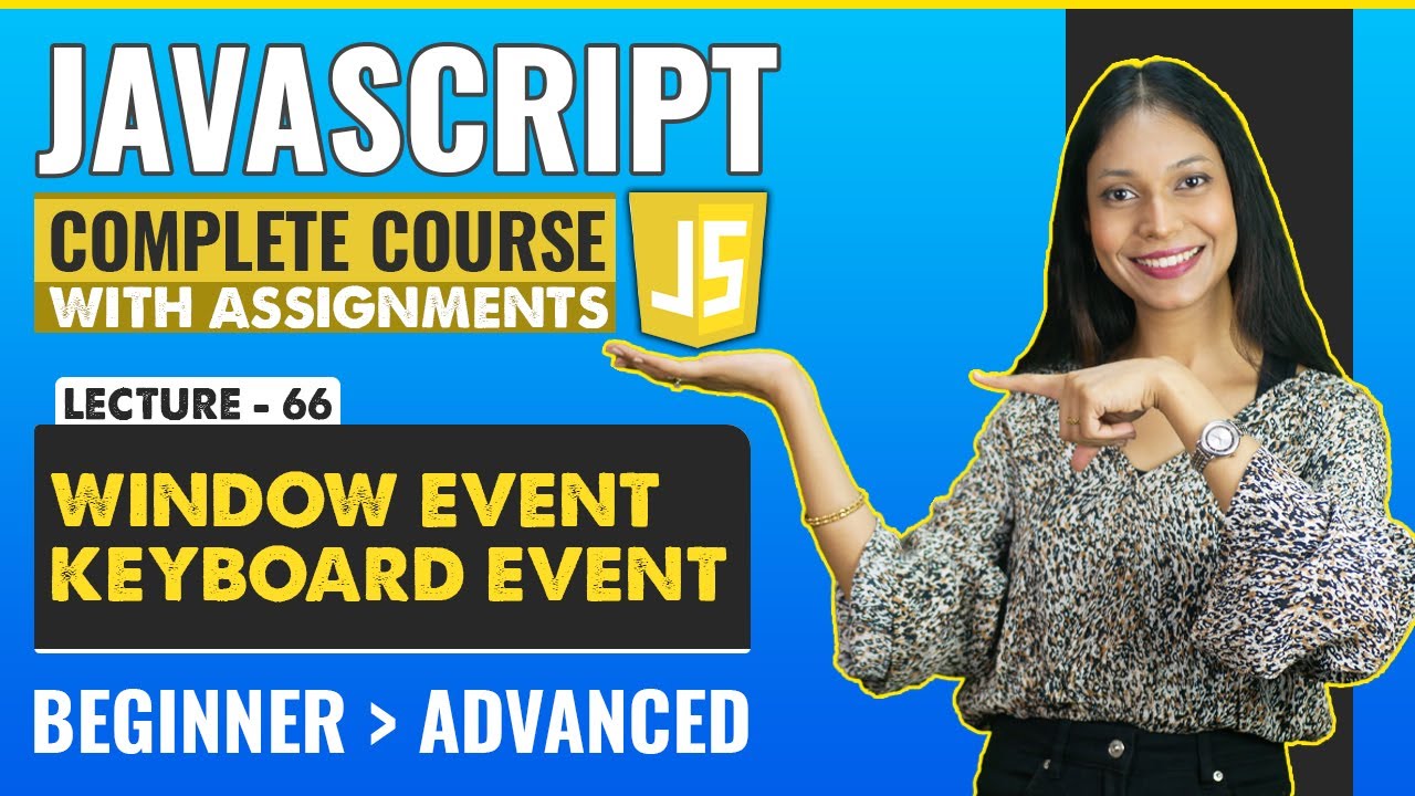 66. Window and Keyboard Events | Javascript tutorial for beginners | Javascript full course