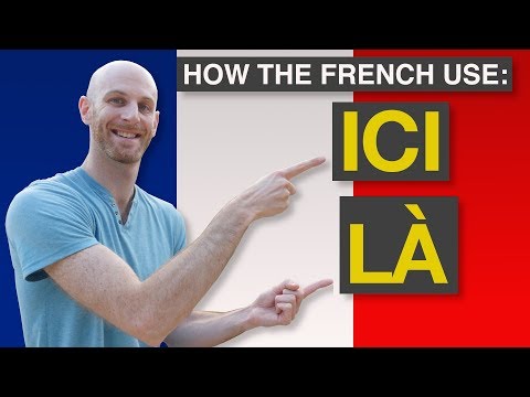 ???????? Different ways the French use ICI and LÀ - Everyday French ????????