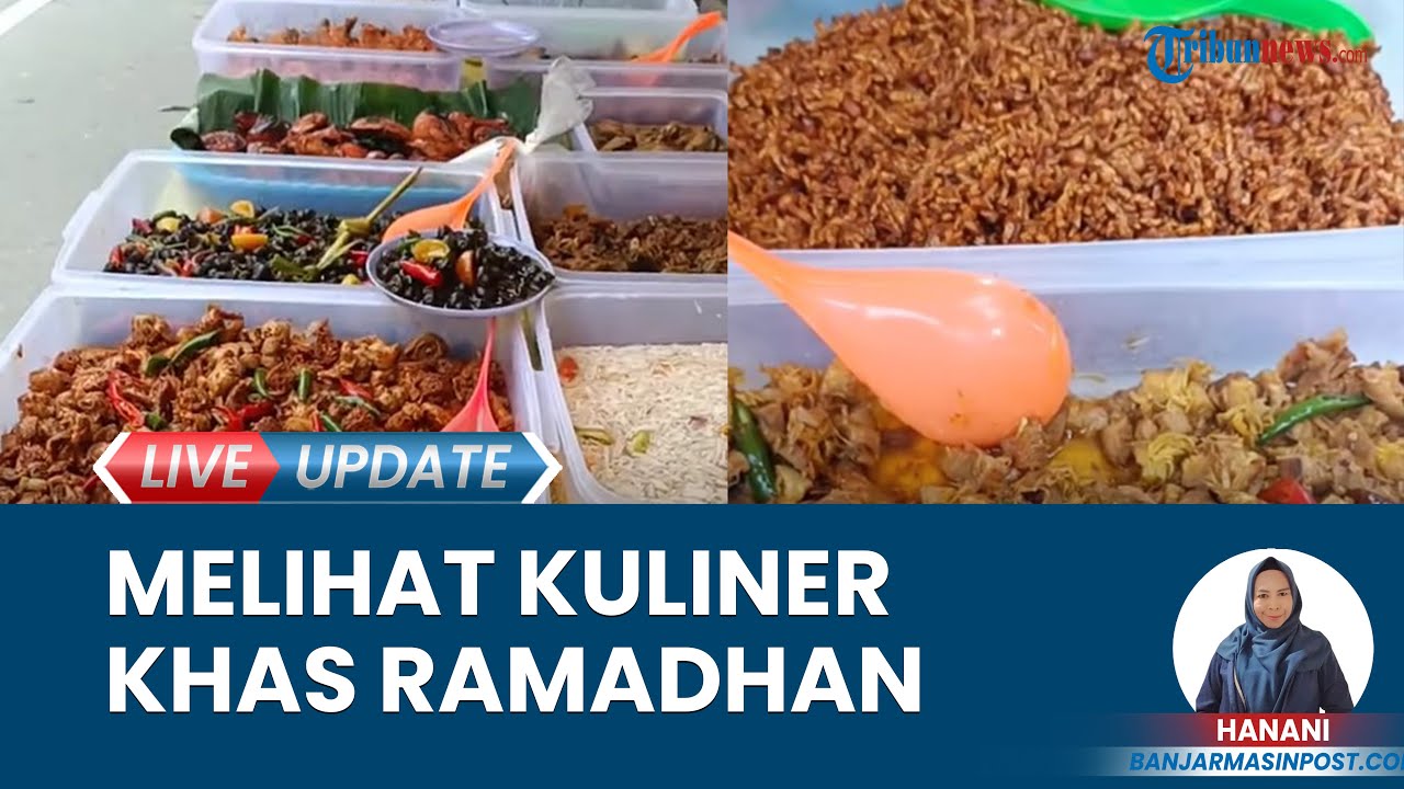 Momen Ramadhan di Hulu Sungai Selatan, Makanan Khas Haliling hingga ...