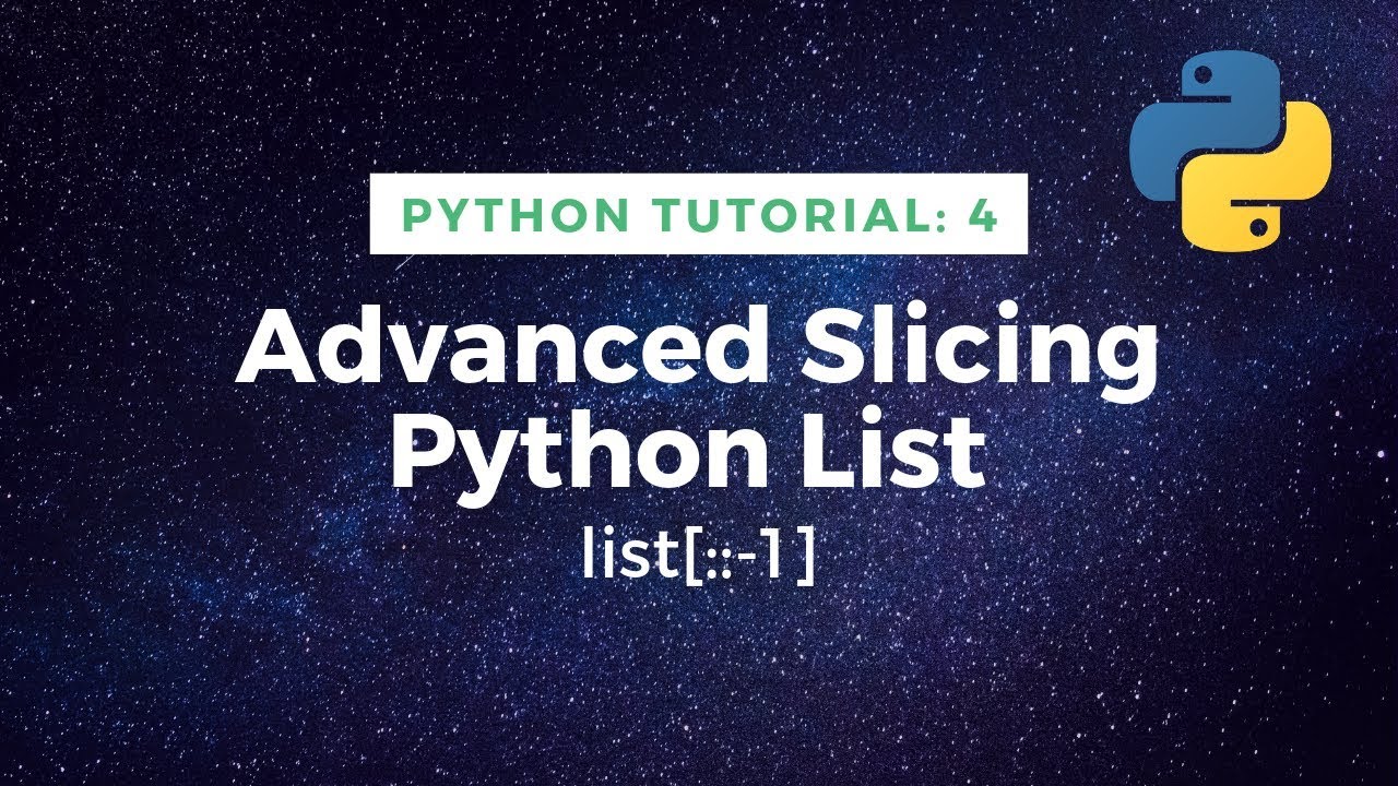 Python List Tutorial: 4 Advanced Slicing in Python