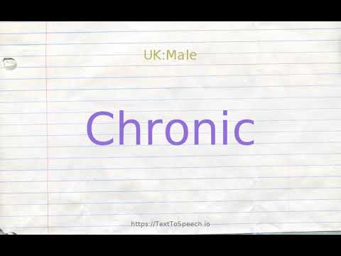 How to pronounce chronic