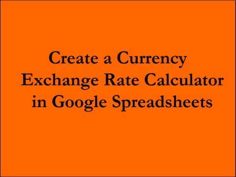 Create a Currency Exchange Rate Calculator – SpreadsheetSolving