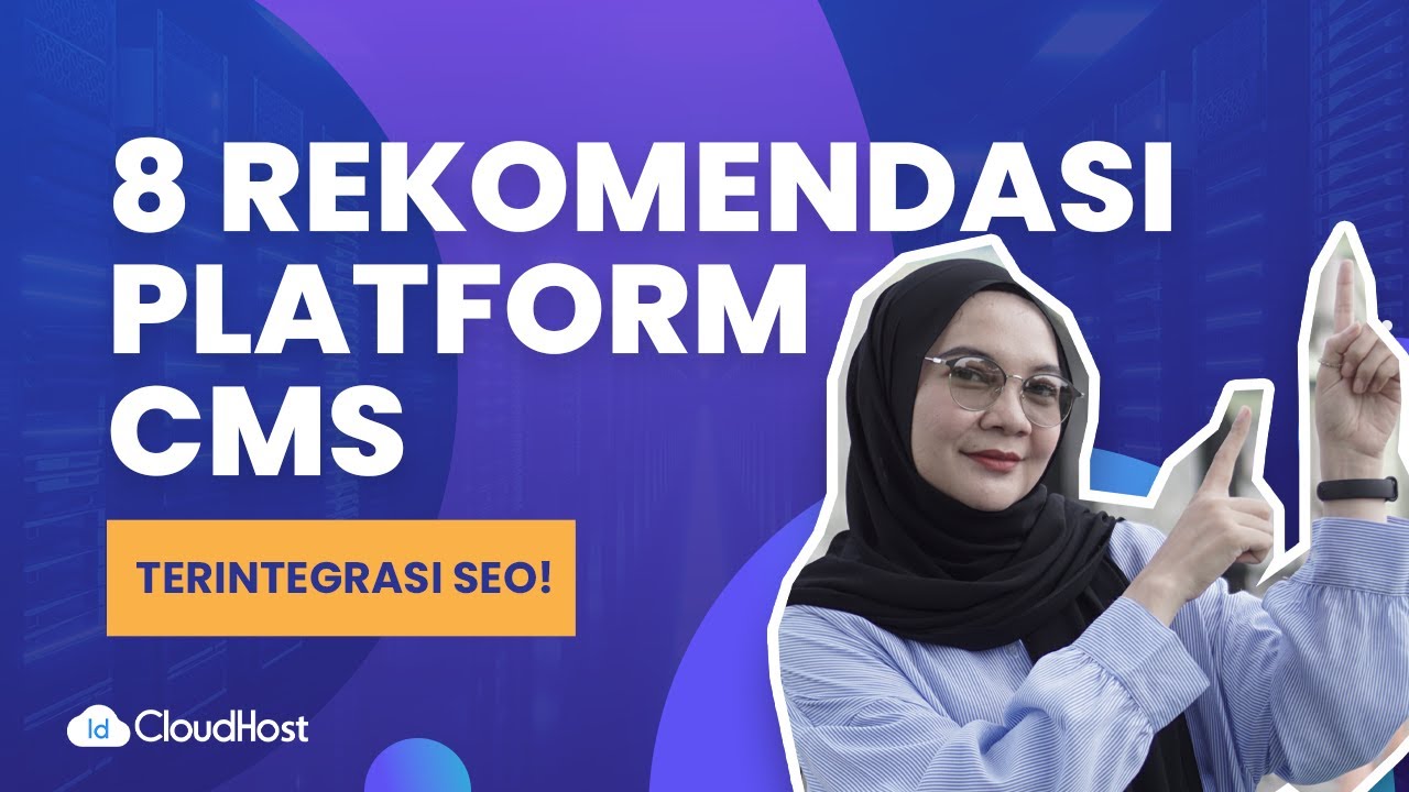 8 Rekomendasi Platform CMS Terintegrasi SEO | IDCloudHost