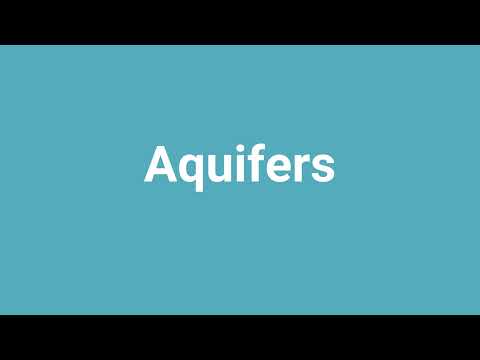 'Aquifers' Meaning and Pronunciation