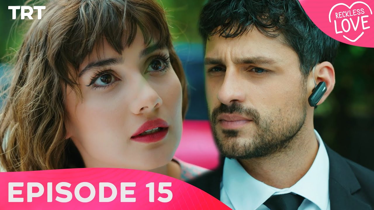 Reckless Love - Episode 15