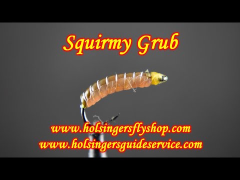 Squirmy Grub, Holsinger's Fly Shop