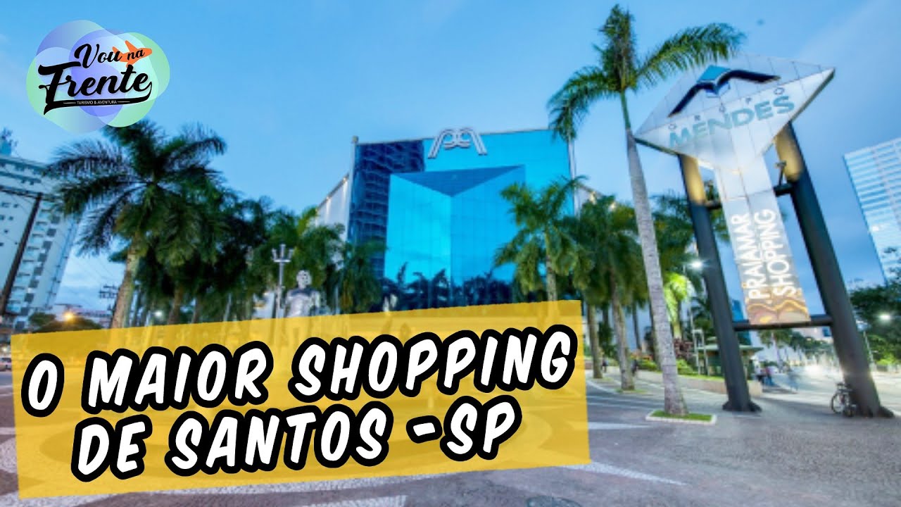 DISCOVER PRAIAMAR SHOPPING IN SANTOS - SP