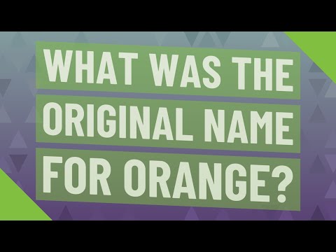 What was the original name for orange?